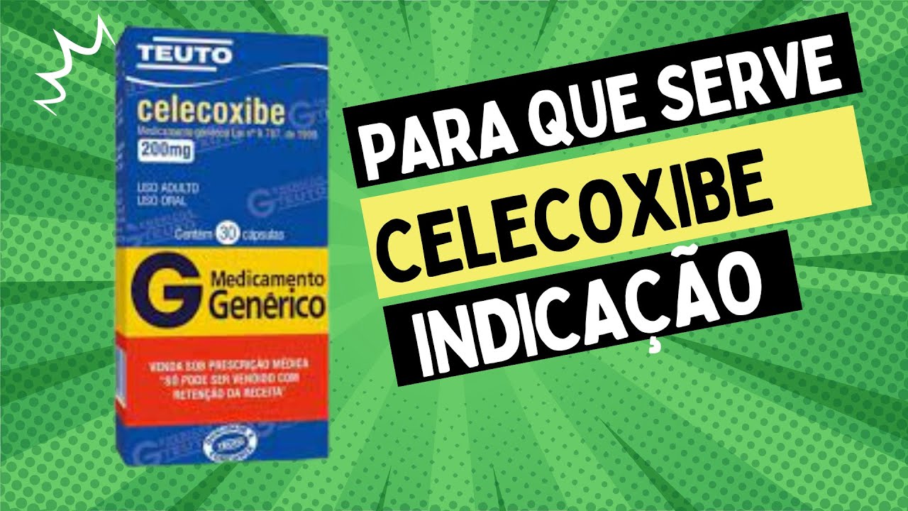 Celecoxibe (Celebra): Para que serve, efeitos colaterais, contra ...