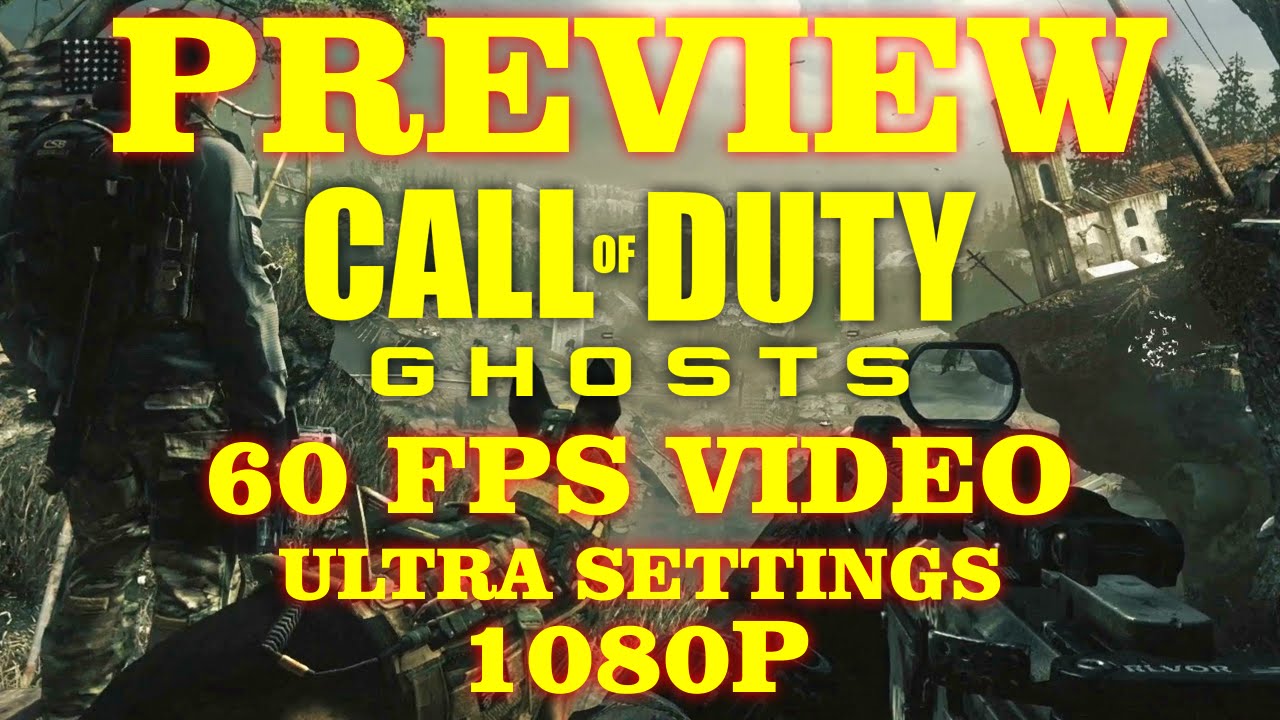 CALL OF DUTY GHOSTS / 60 FPS VIDEO / ULTRA SETTINGS / FULL HD 1080p ...
