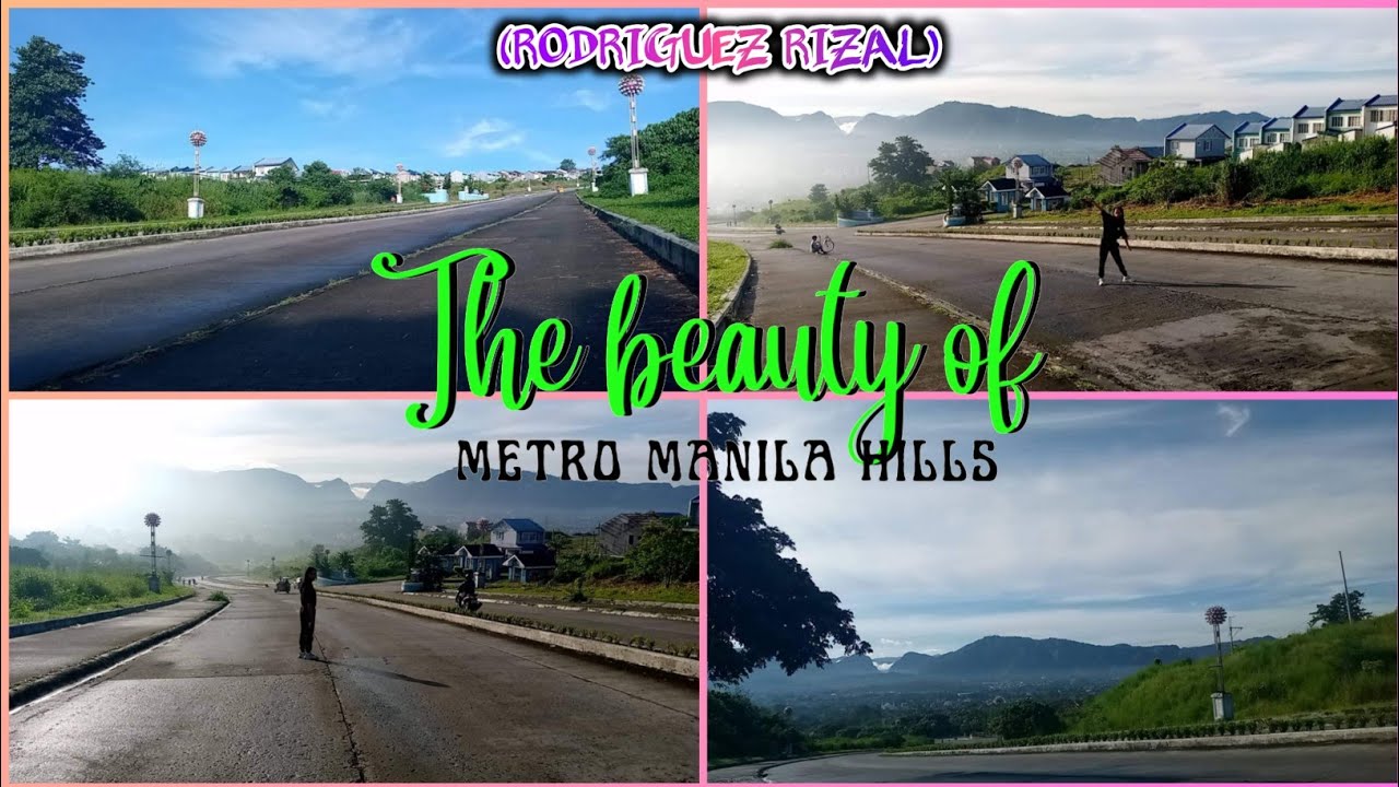 METRO MANILA HILLS IN RODRIGUEZ RIZAL - YouTube
