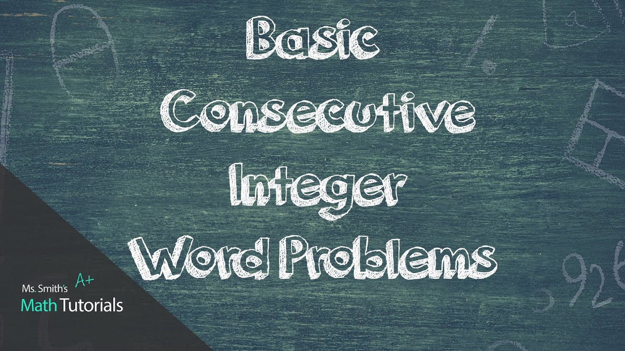 Basic Consecutive Integer Word Problems YouTube basic-consecutive-integer-word-problems-youtube