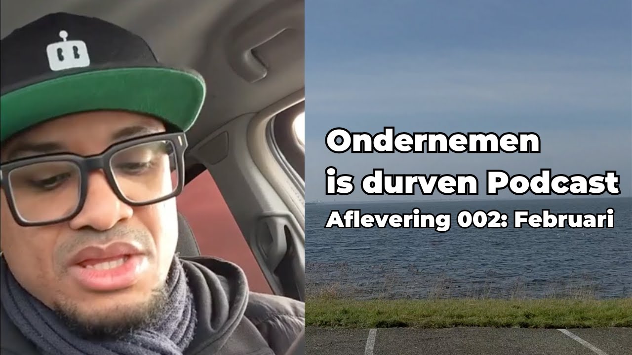 Ondernemen is durven podcast. Aflevering 002: Februari - YouTube