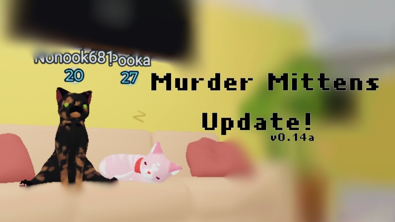 Another Murder Mittens Update, New skins, Another New setting! - YouTube