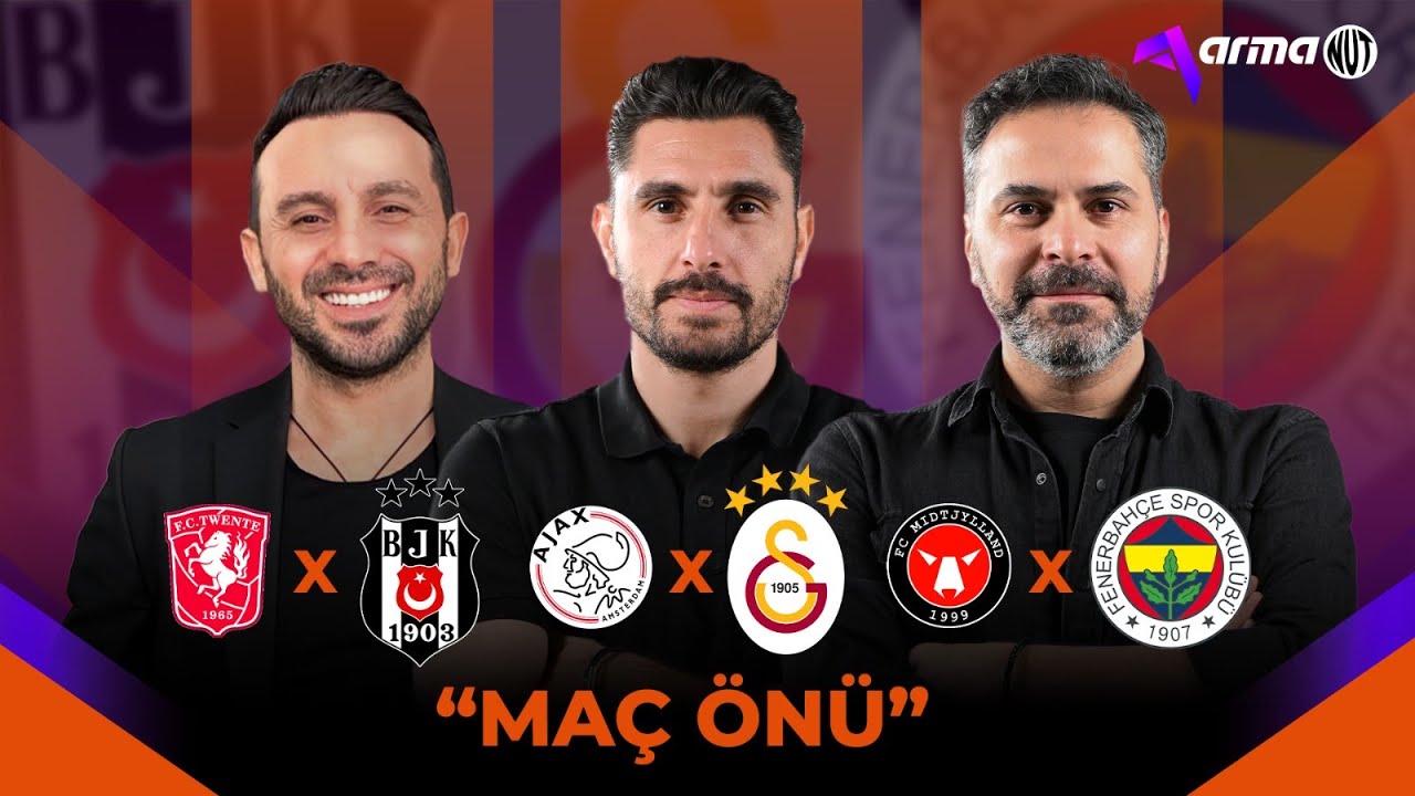 GS - FB - BJK AVRUPA LİGİ MAÇ ÖNÜ I İLK 11'LER - YouTube