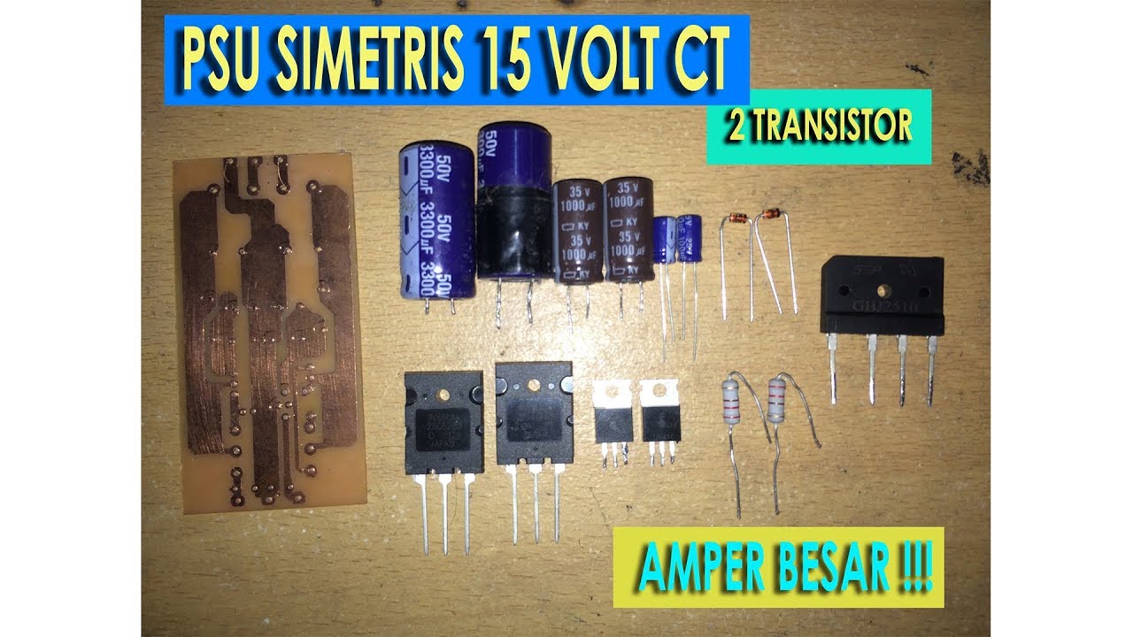 PSU SIMETRIS 15 VOLT CT 2 TRANSISTOR - YouTube