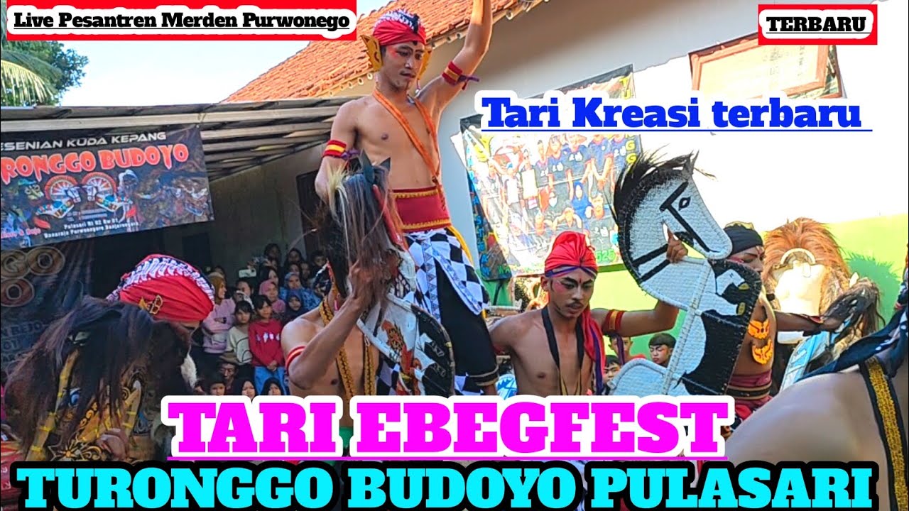 TARI EBEGFEST || TURONGGO BUDOYO PULASARI || Live Pasantren Merden ...