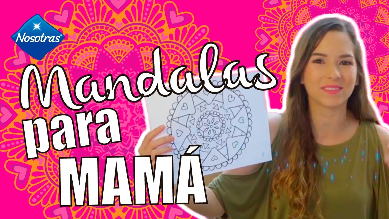 Mandalas para Mamá con Nanny by Nosotras 💞 - YouTube