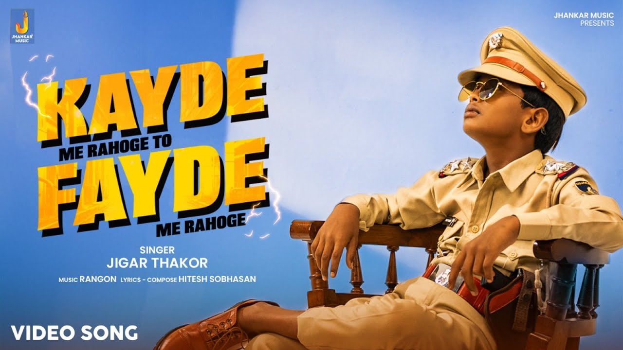 Kayde Me Rahoge To Fayde Me Rahoge - Video Song | Jigar Thakor | Hindi ...