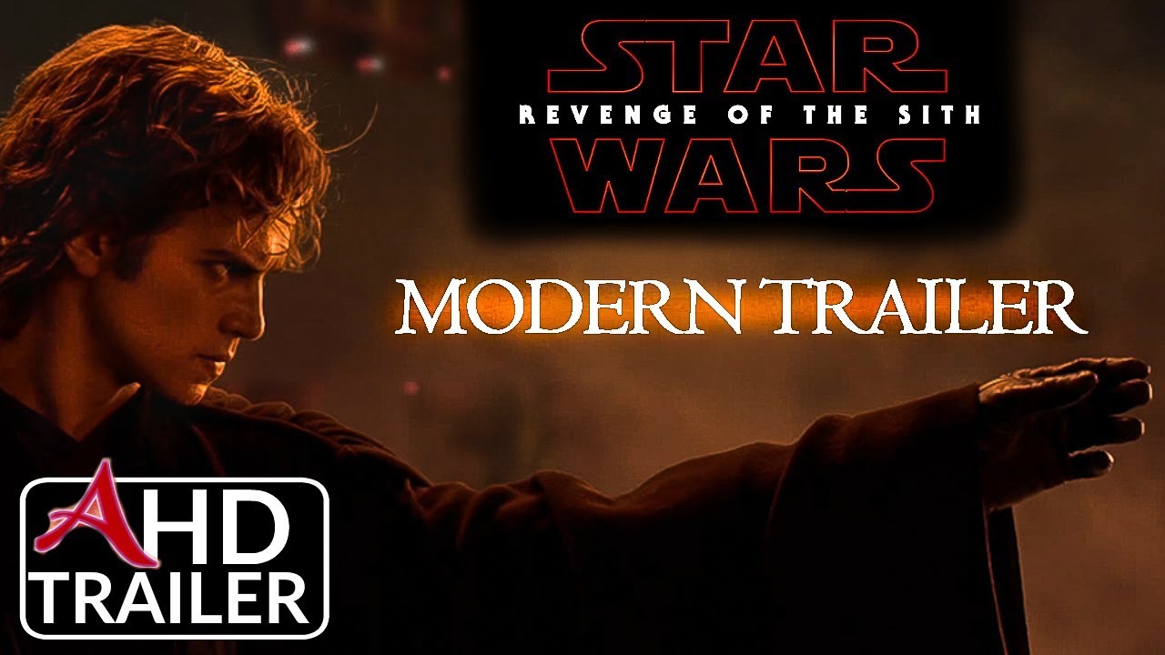 Star Wars: Revenge Of The Sith - Modern Trailer (2018) - YouTube