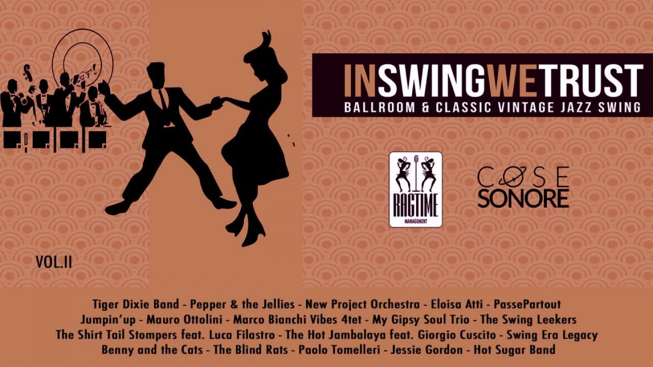 In Swing We Trust Vol. 2 - Ballroom & Classic Vintage Jazz Swing - YouTube
