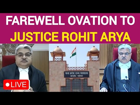 Farewell ovation to hon'ble justice Shri Rohit Arya, judge High Court ...