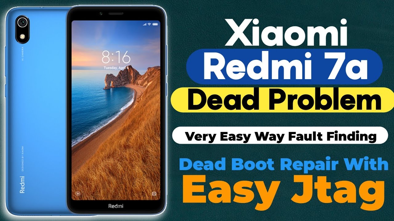 Xiaomi Redmi 7a Dead Solution | Redmi 7a Dead Boot Repair With Easy ...