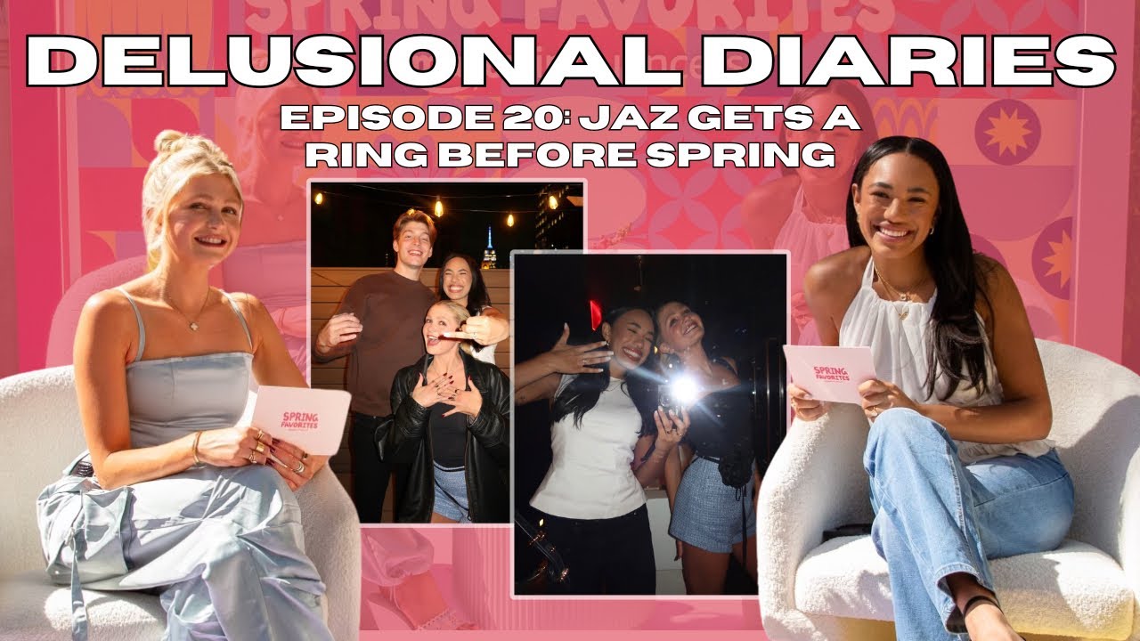 Jaz gets a ring before spring | delusional diaries ep 20 - YouTube
