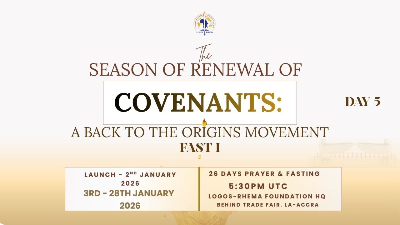 Welcome to the Season of Renewal of Covenants Fast I || Day 5 || 7th ...