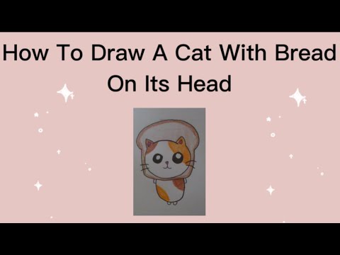 How To Draw A Cat With Bread On Its Head - YouTube