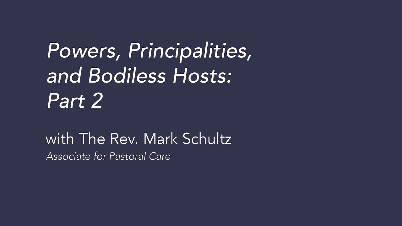 Powers, Principalities, and Bodiless Hosts: Part 2 | Theology at Saint ...
