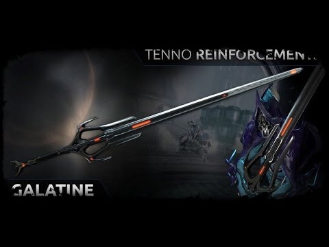 Warframe: How to Build the Galatine 2 Handed Sword - Join the ...