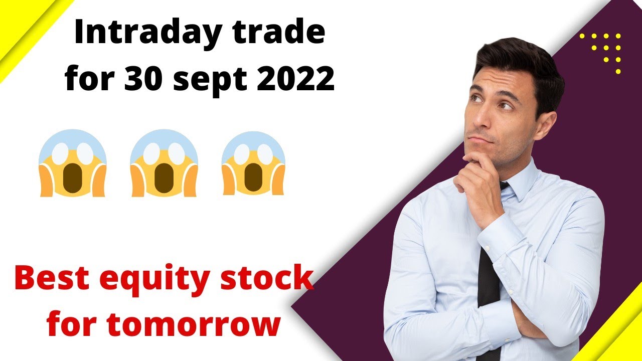 intraday stocks for 30 september | best intraday stocks for tomorrow ...