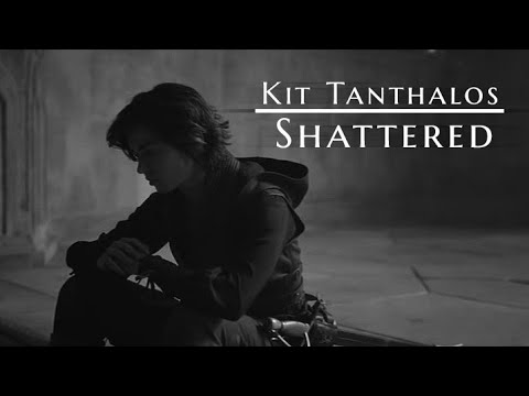 Kit Tanthalos || Shattered - YouTube