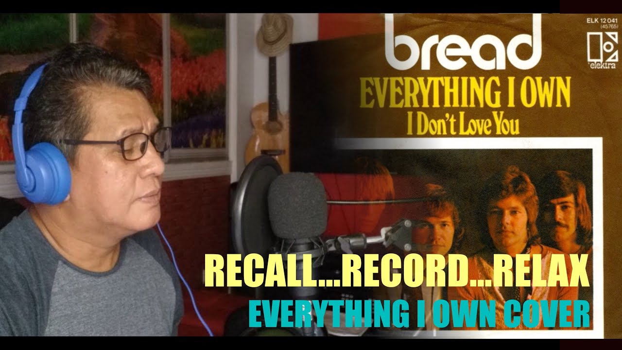 RECALL...RECORD..RELAX...EVERYTHING I OWN COVER - YouTube