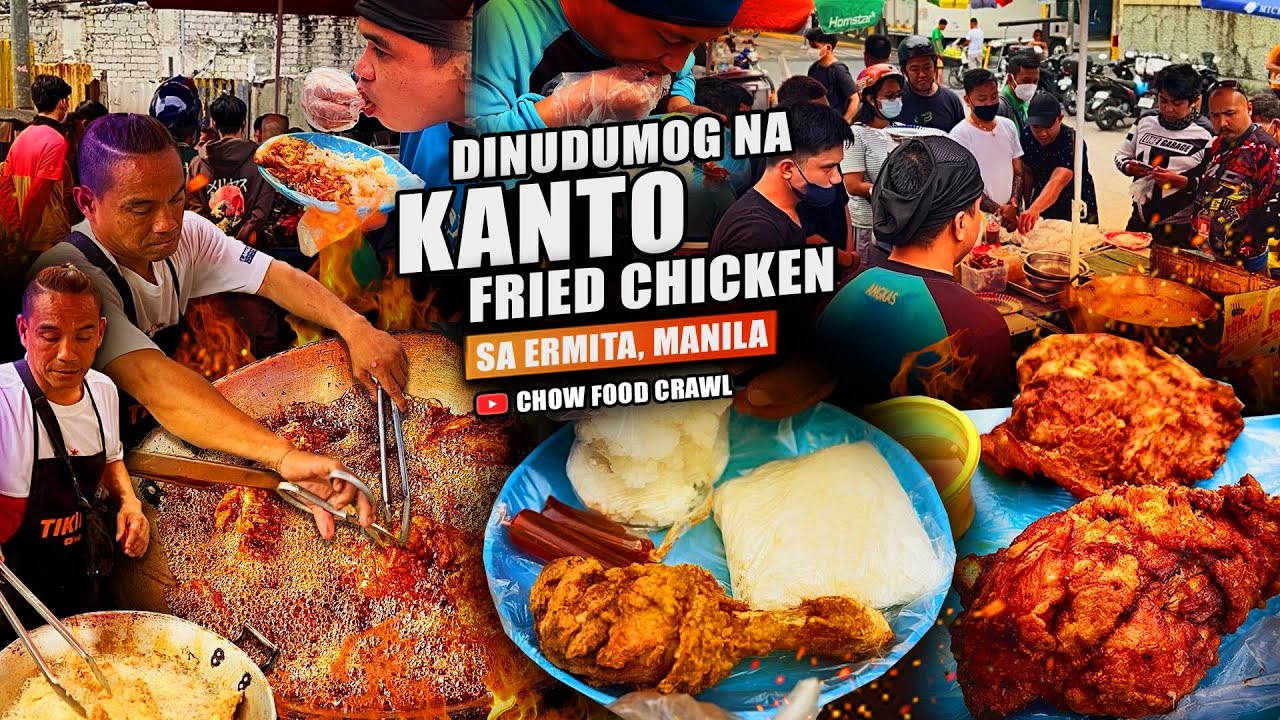 KANTO STYLE FRIED CHICKEN SA ERMITA MAYNILA | AKAY ni SOL | Chow Food ...