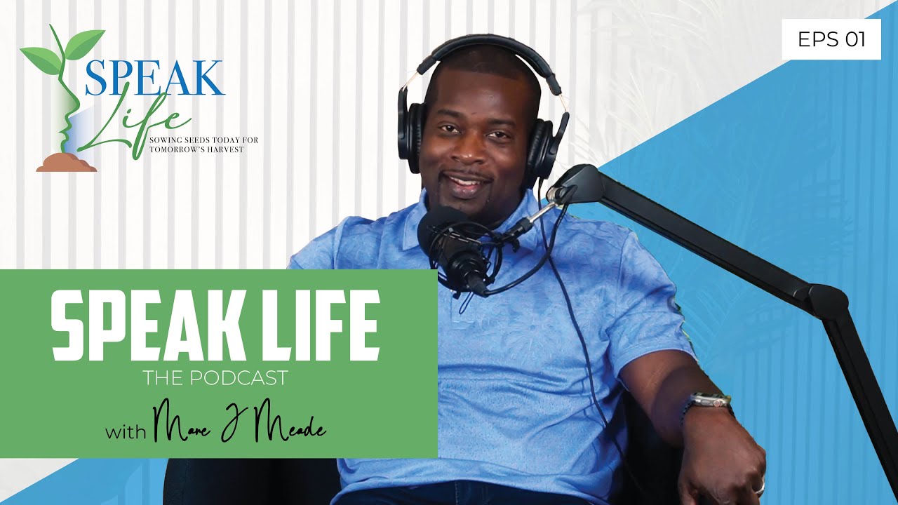EPISODE #1 - Speak Life the Podcast with Marc J. Meade - YouTube