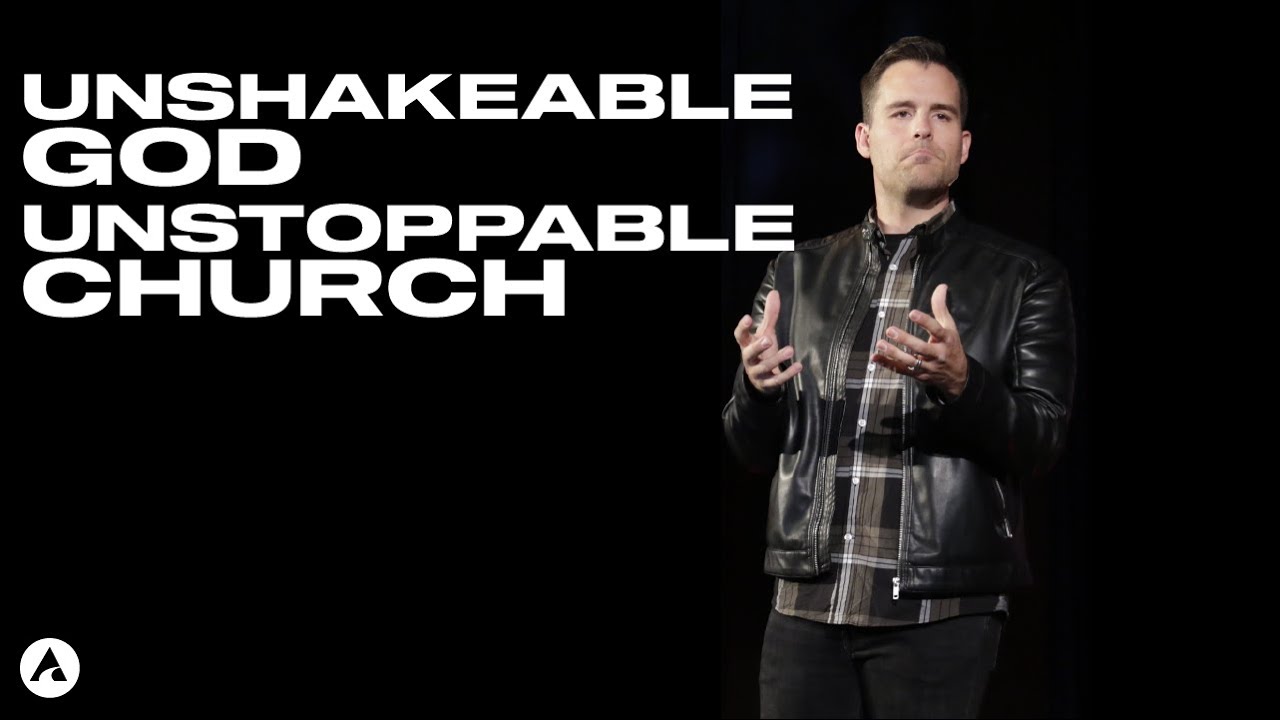 Unshakeable God | Unstoppable Church - YouTube