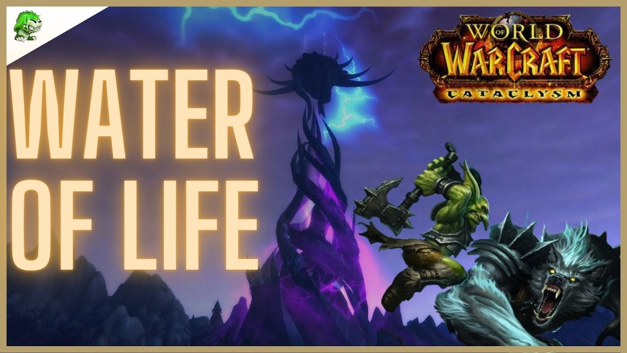 WoW Cataclysm Classic Water of Life - YouTube