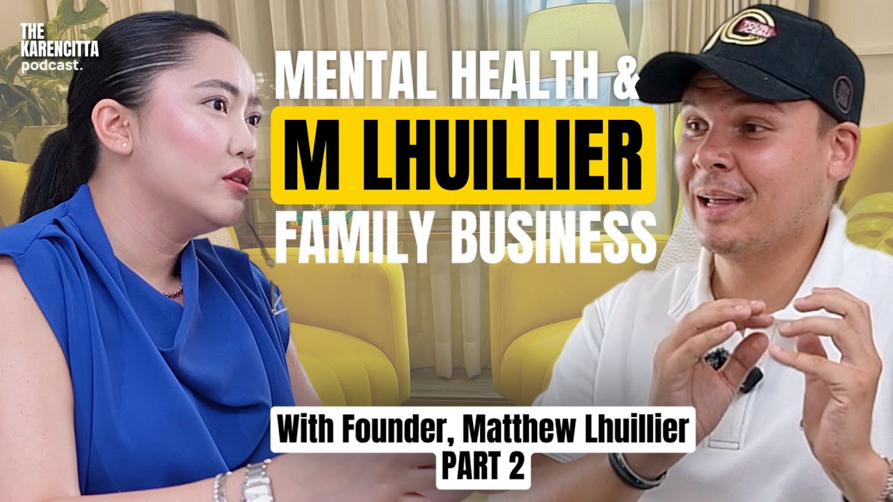 Pt. 2 Matthew Lhuillier on Mental Health, M Lhuillier Family Business ...
