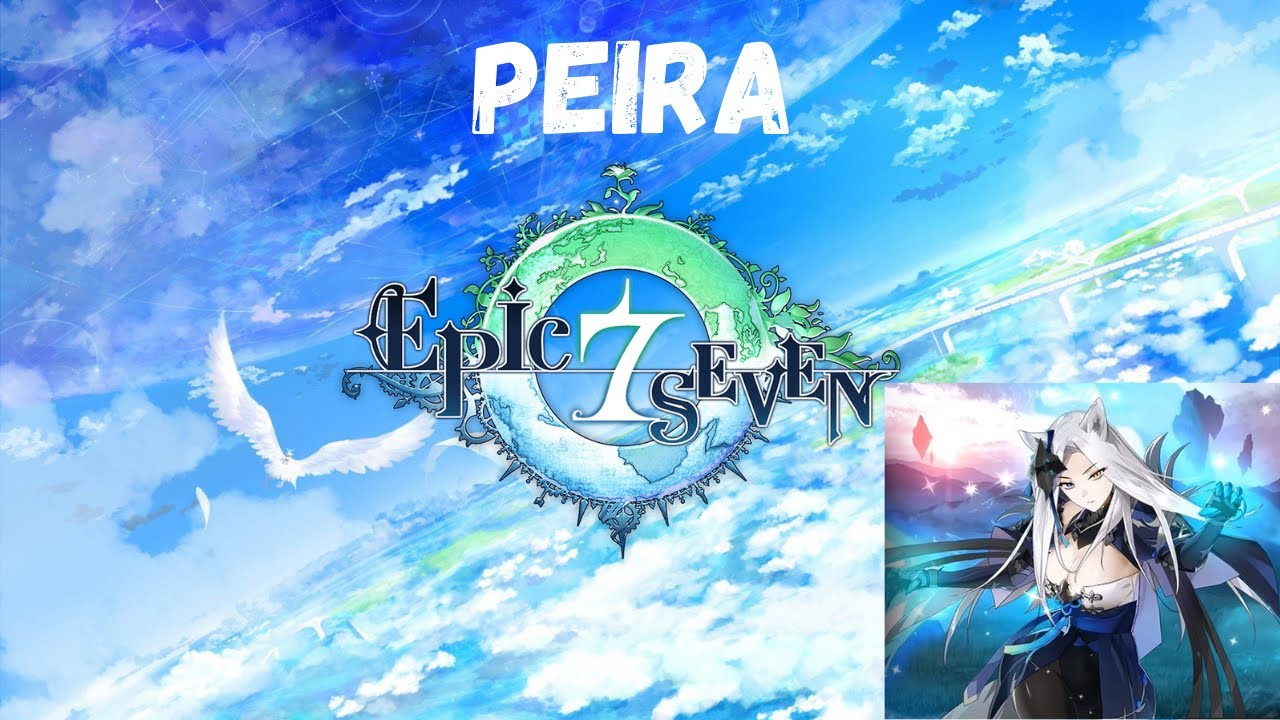 Epic Seven Gameplay - Peira (Skills & Voicelines) - YouTube