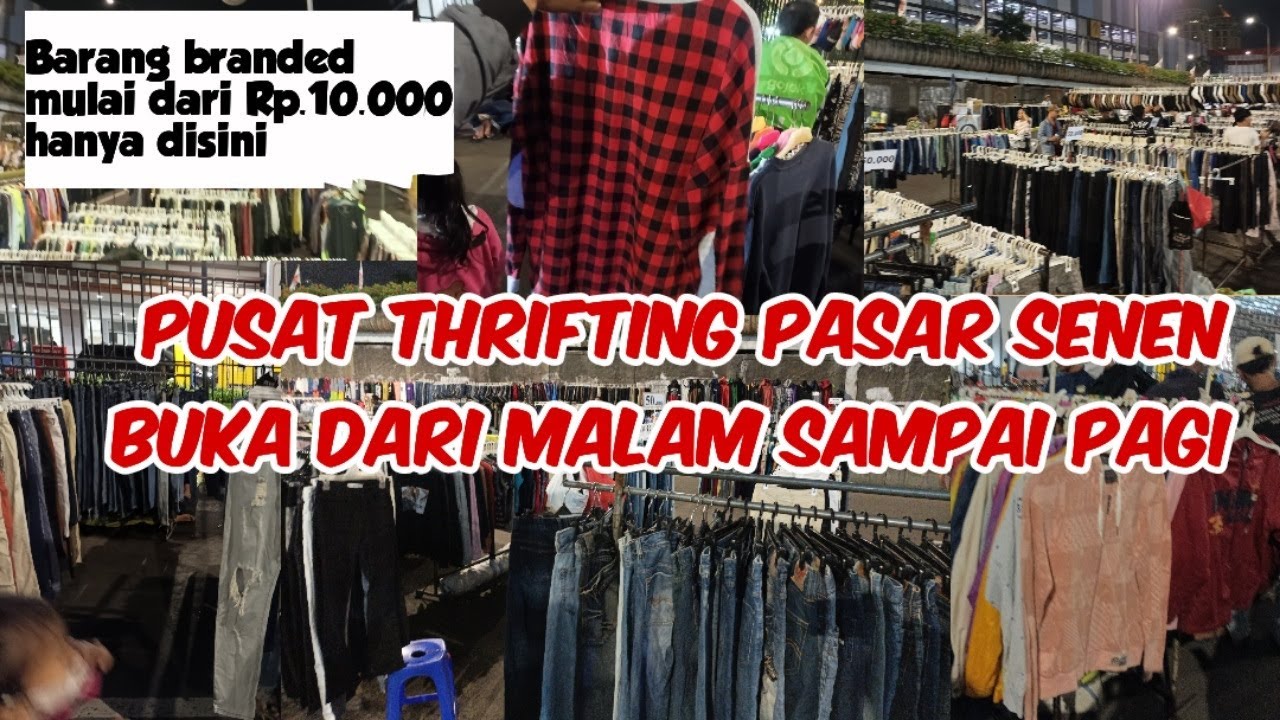 Lokasi thrifting pasar senen malam - YouTube