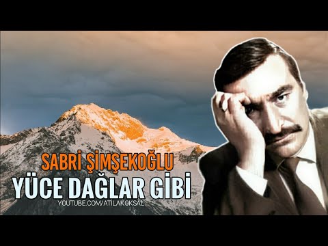 Aşık Sabri Şimşekoğlu Yüce Dağlar Gibi