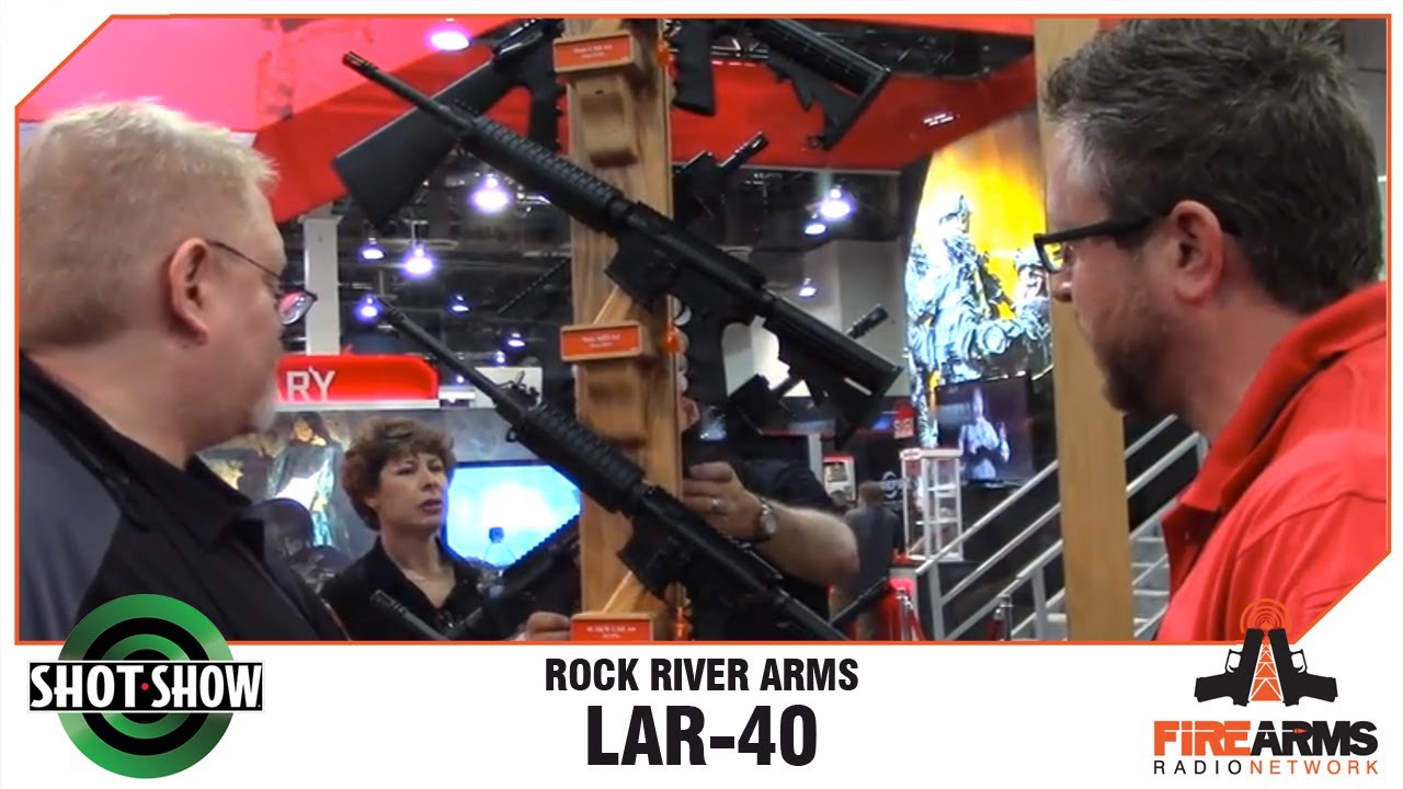 Rock River Arms LAR-40 - SHOT Show 2014 - YouTube