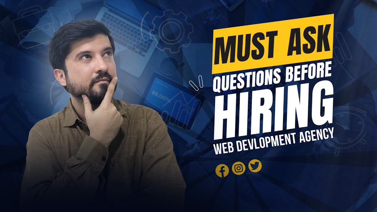 Must Ask These Questions Before Hiring a Web Development Agency - YouTube