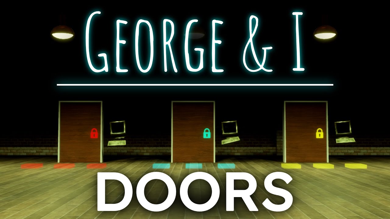GEORGE & I -- DOORS - YouTube