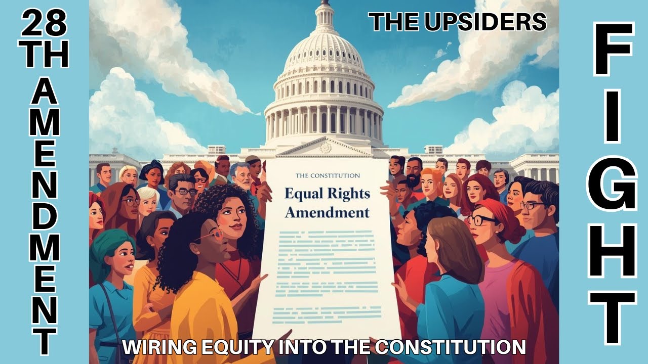 The 28th Amendment Fight | Wiring Equity Into the Constitution - YouTube