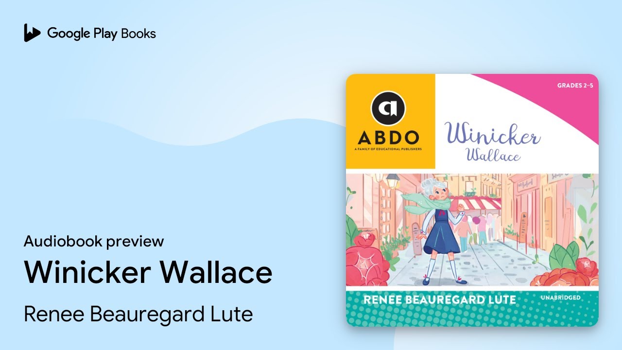Winicker Wallace by Renee Beauregard Lute · Audiobook preview - YouTube