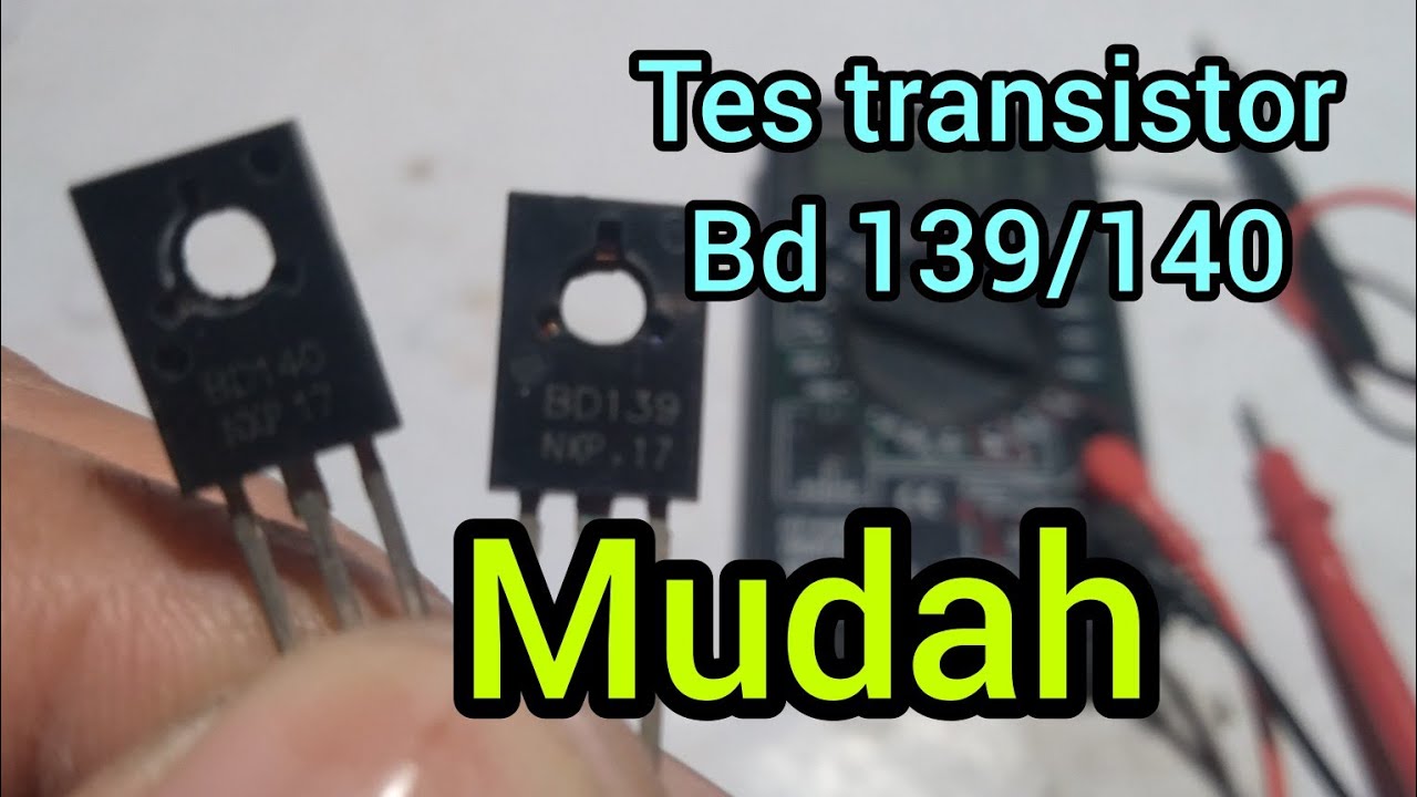 mengecek kondisi transistor BD 139/140 - YouTube