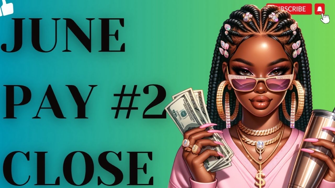 BUDGET WITH ME | JUNE PAY # 2 CLOSE OUT | ZERO BASED BUDGET | IT'S A ...