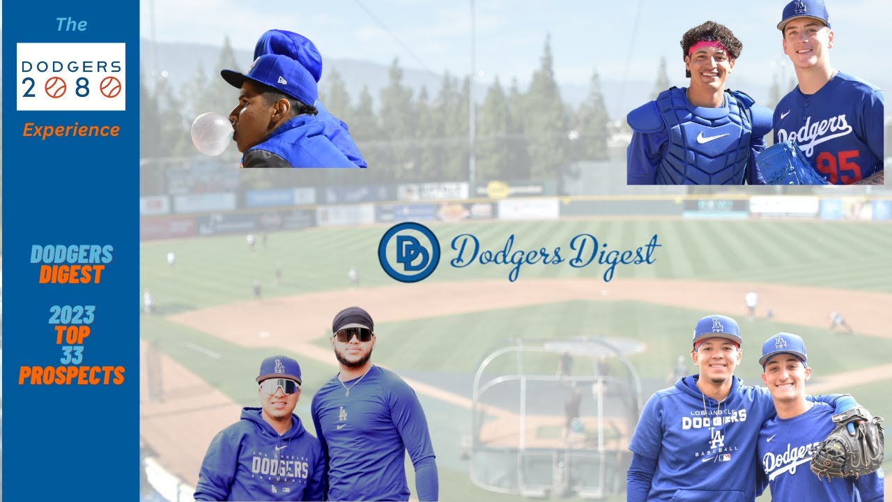 A Review of the Top 33 Prospects List from Dodgers Digest - Cartaya, Miller, Vargas, Pepiot ...