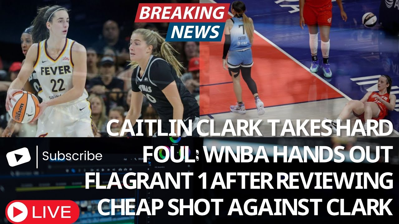 Caitlin Clark takes hard foul WNBA hands out Flagrant 1 after reviewing ...