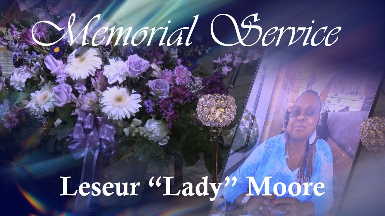 Memorial Service for Leseur "Lady" Moore - YouTube