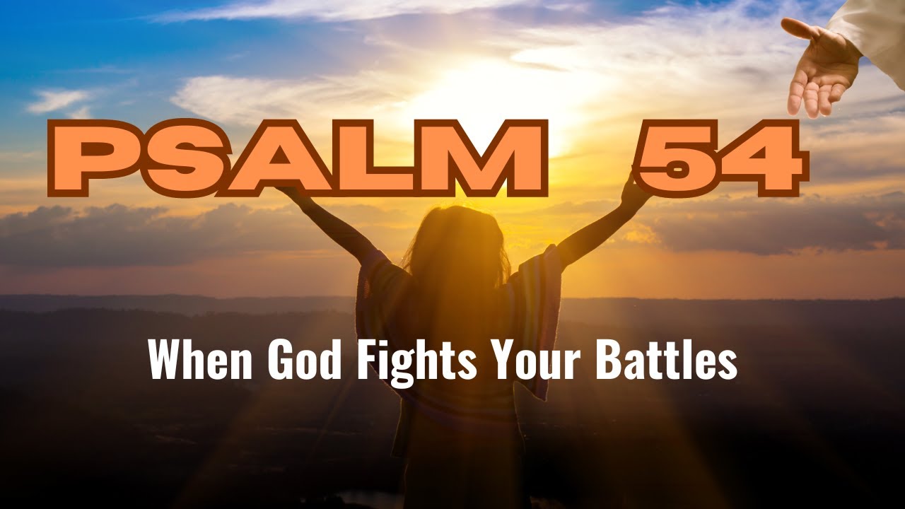 How Psalm 54 Can Transform Impossible Situations YouTube how-psalm-54-can-transform-impossible-situations-youtube