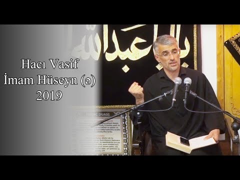 Hacı Vasif - İmam Hüseyn (ə) 2019