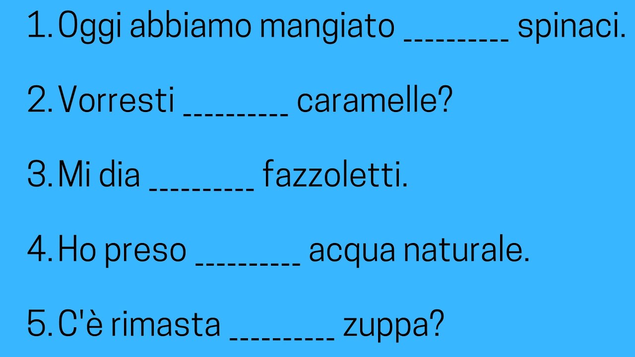 Italian partitive | Words about "some" | Insert the correct form ...