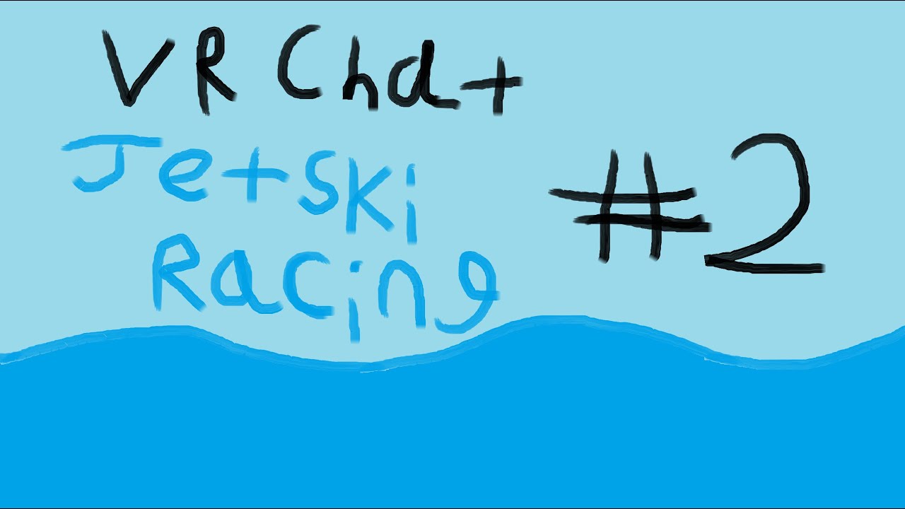 VRChat Jetski racing #2 - YouTube