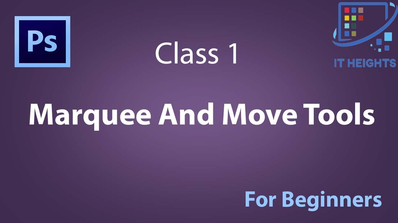 Marquee And Move Tools Adobe Photoshop for Beginners Class 1 - YouTube