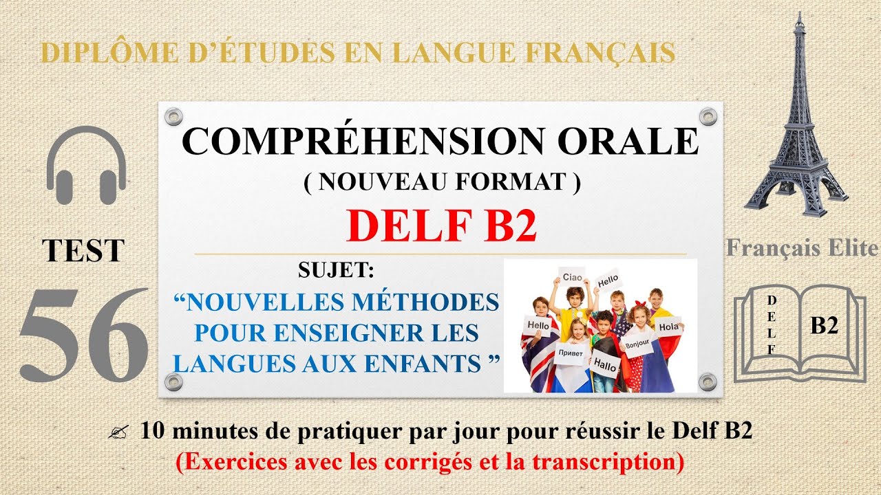 DELF B2 - COMPRÉHENSION ORALE (NOUVEAU FORMAT) - Test 56 - FRENCH ...