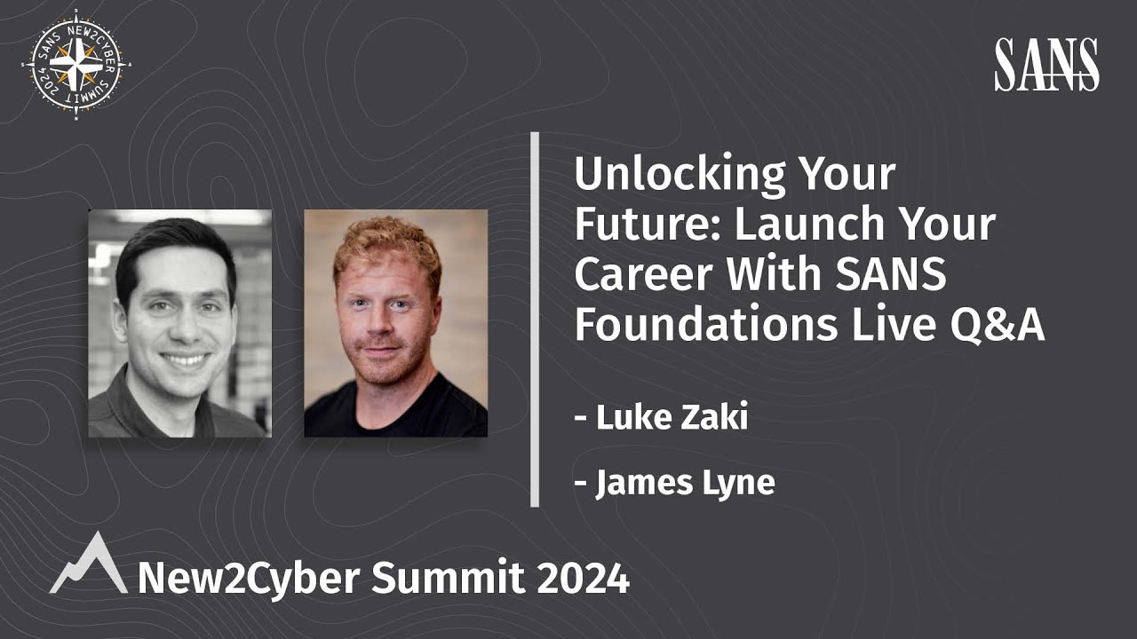 Unlocking Your Future: Launch Your Careers with SANS Foundations Live Q ...