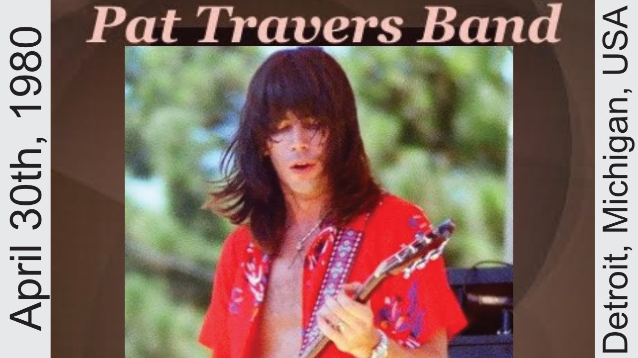 Pat Travers - Live AUDIO - Detroit, USA - 30th March 1980 - YouTube
