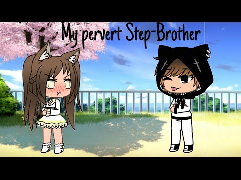 My Pervert Step-Brother • Episode 4 • Tat's Gacha